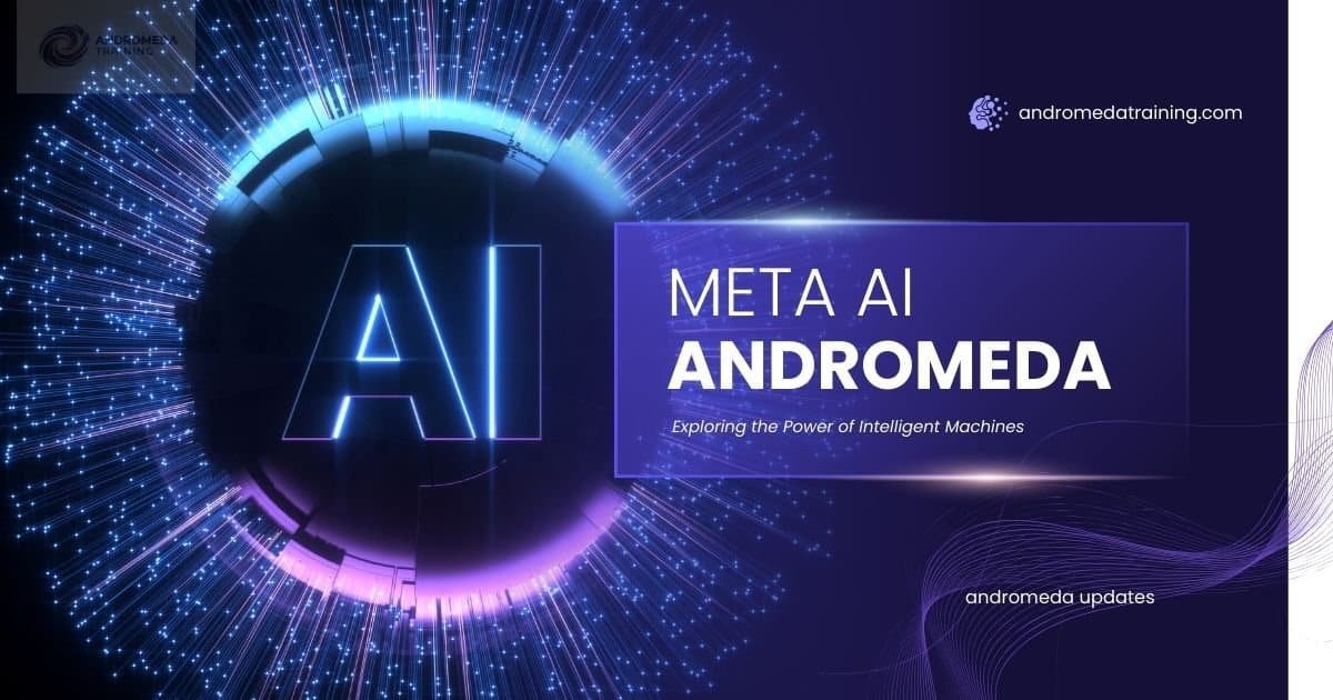 Andromeda AI Explained in Simple Words Meta Advertising AI